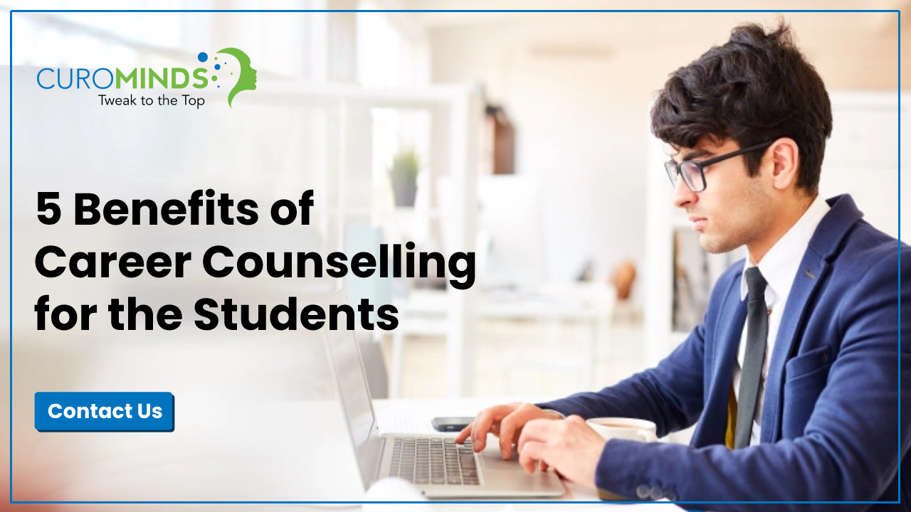 Benefits of Career Counselling for the Students in 2023